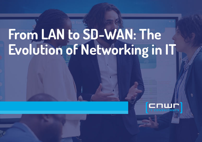 From LAN to SD-WAN: The Evolution of Networking in IT